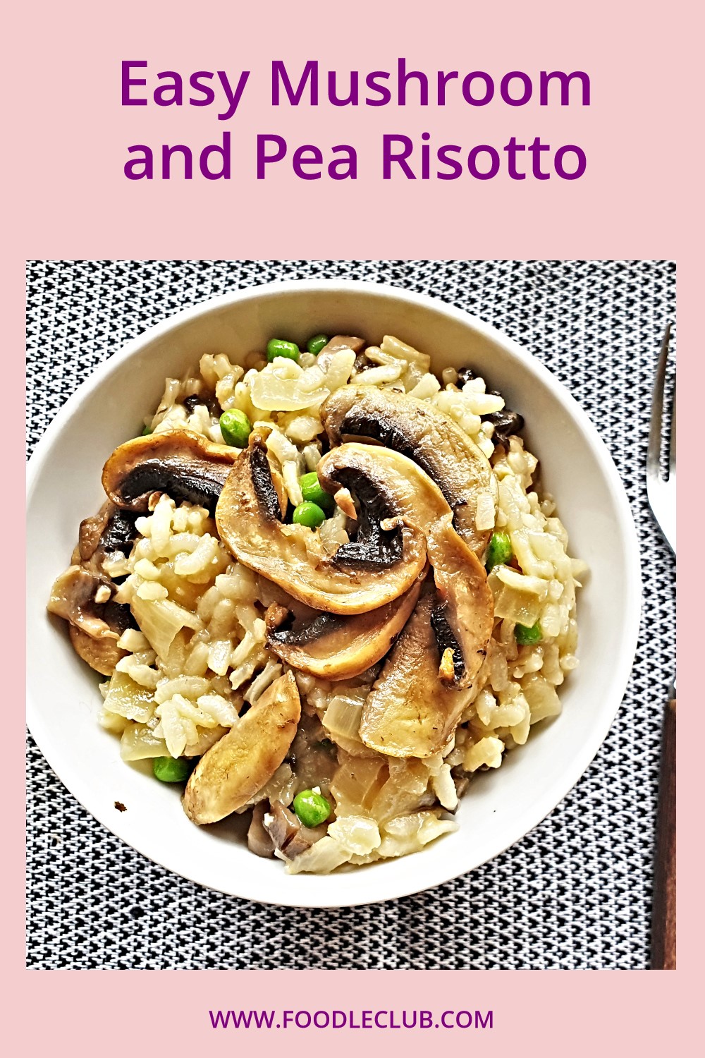 Quick and easy mushroom and pea risotto - Foodle Club