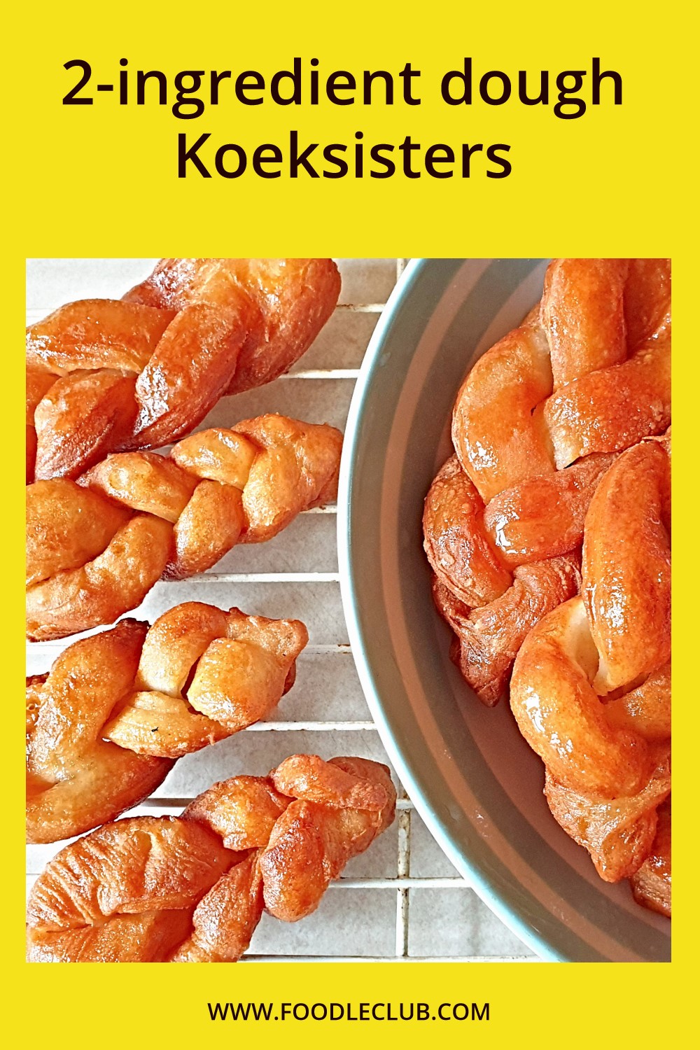 Easy Koeksisters with 2-ingredient dough - Foodle Club