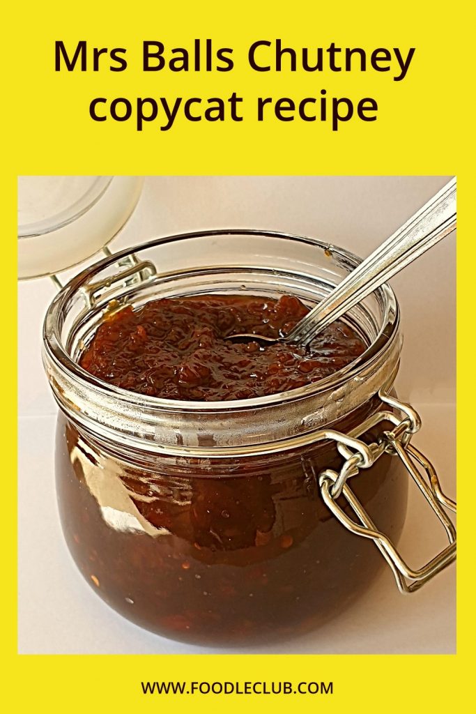Mrs Balls Chutney copycat recipe . - Foodle Club