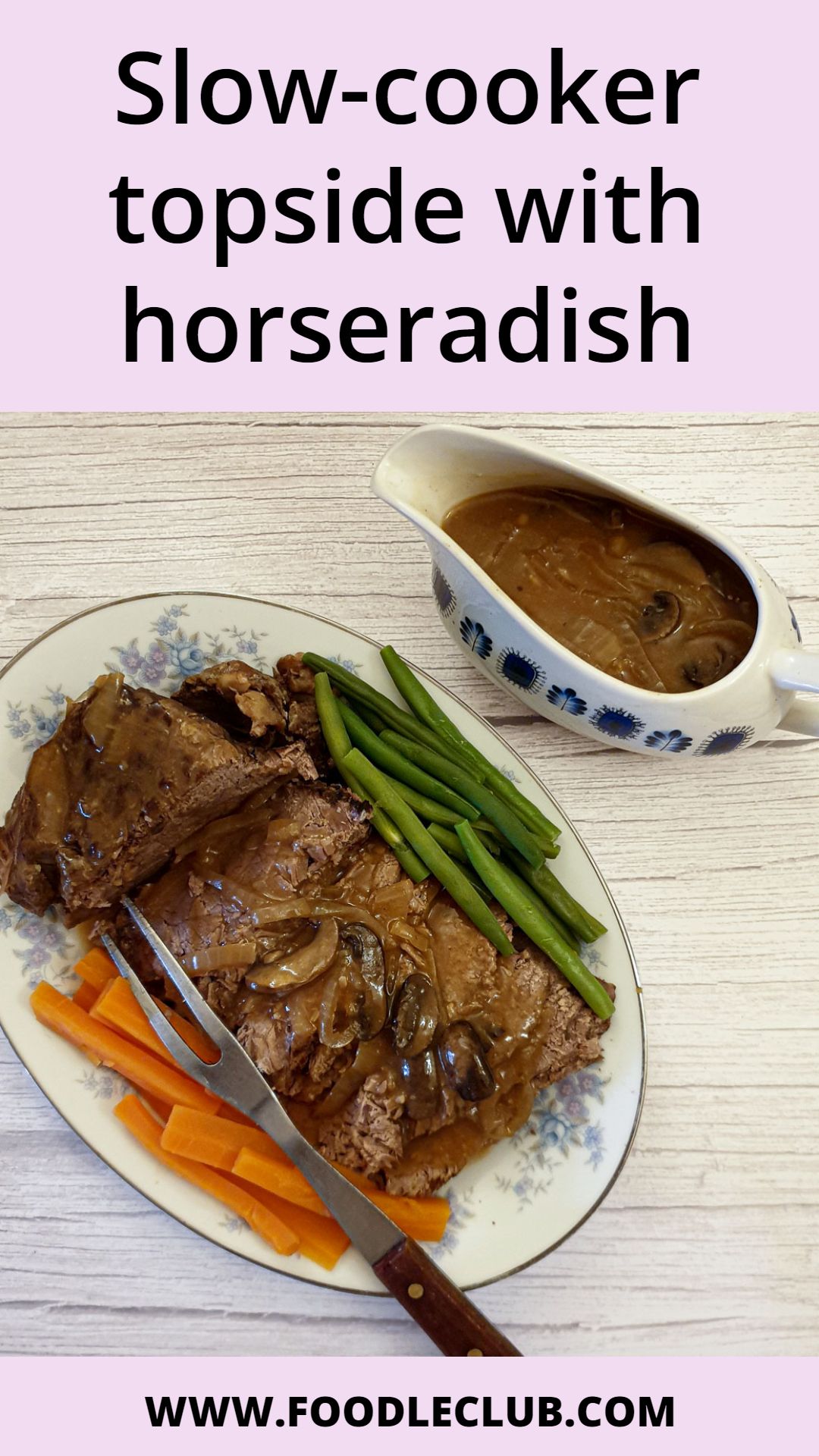 Slow-cooker beef topside with horseradish - Foodle Club