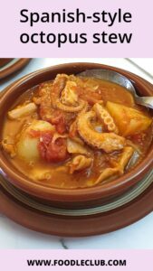 Octopus stew - Spanish-style - Foodle Club