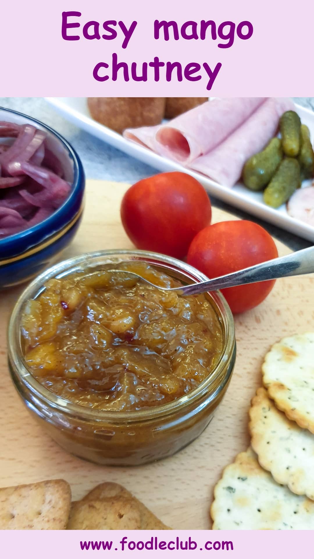 Easy mango chutney - Foodle Club
