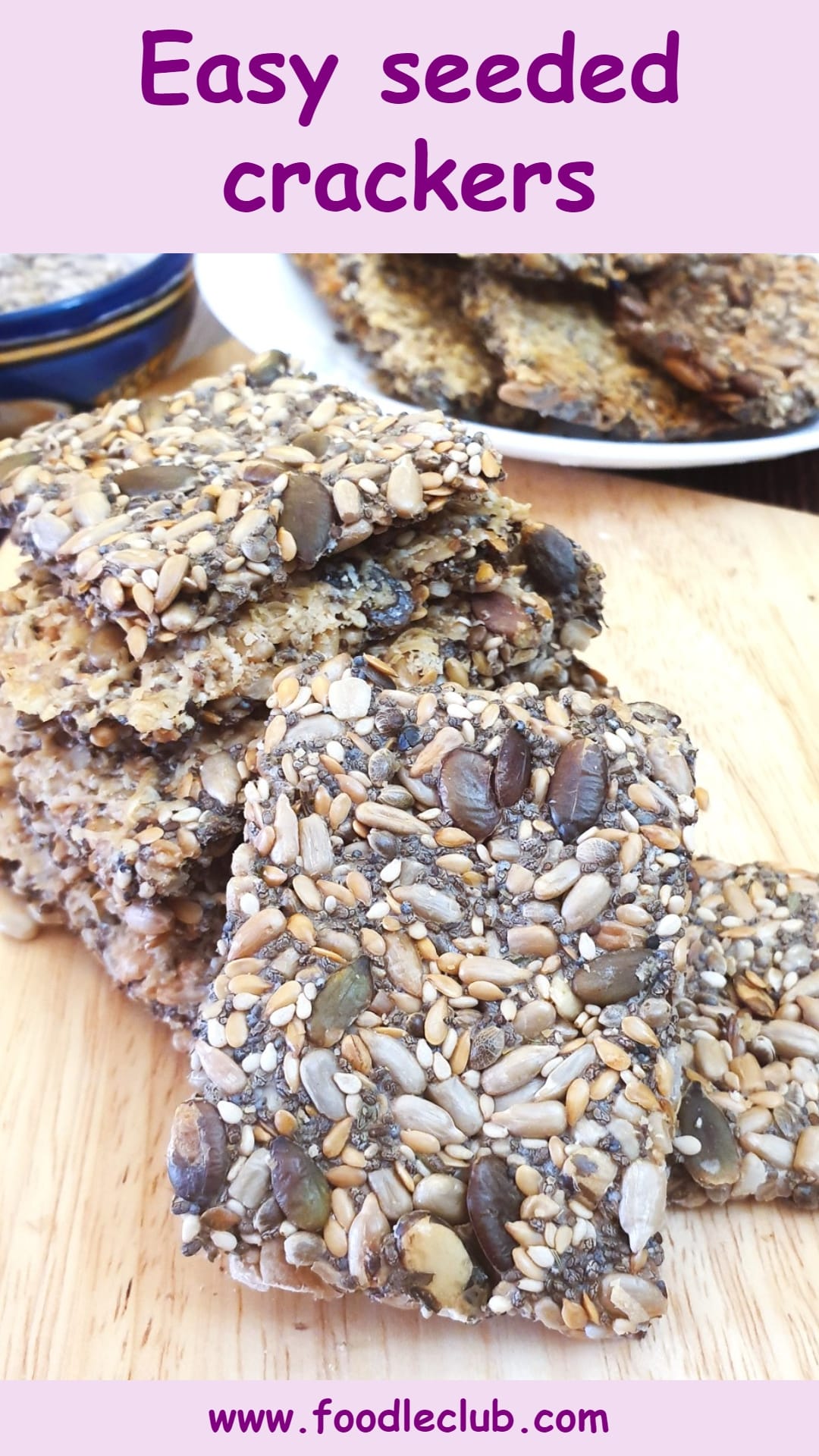Crispy seeded crackers (super easy recipe) - Foodle Club