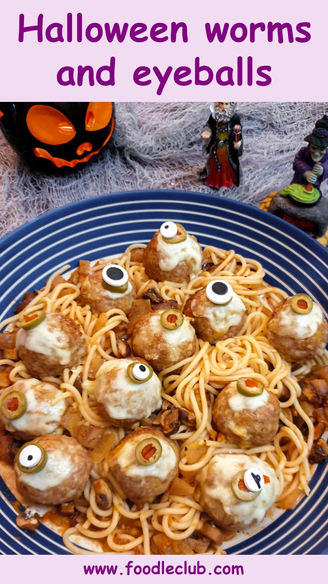 Halloween worms and eyeballs (meatballs and spaghetti) - Foodle Club