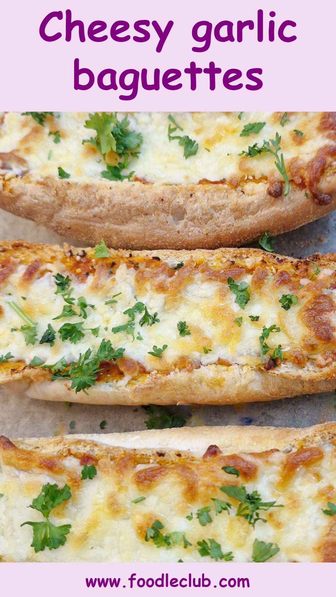 Cheesy garlic baguettes - Foodle Club