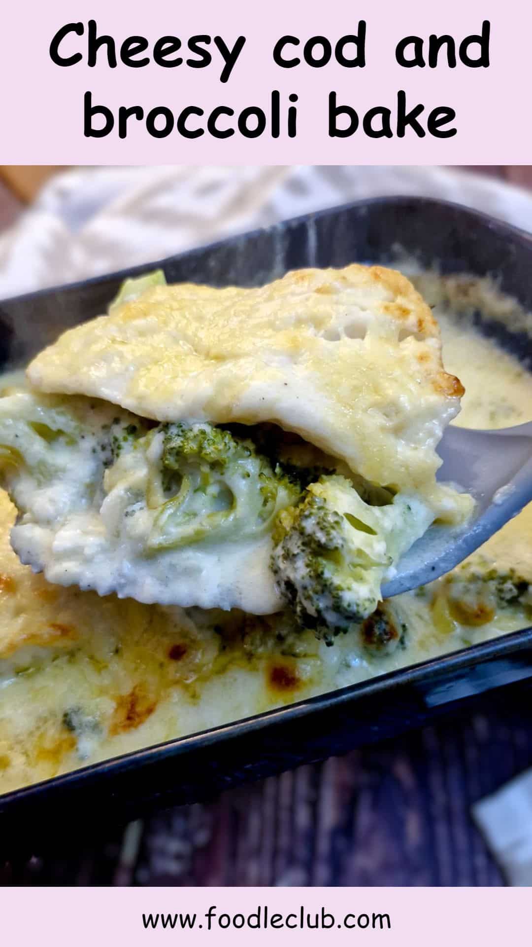 Cheesy cod and broccoli bake - Foodle Club