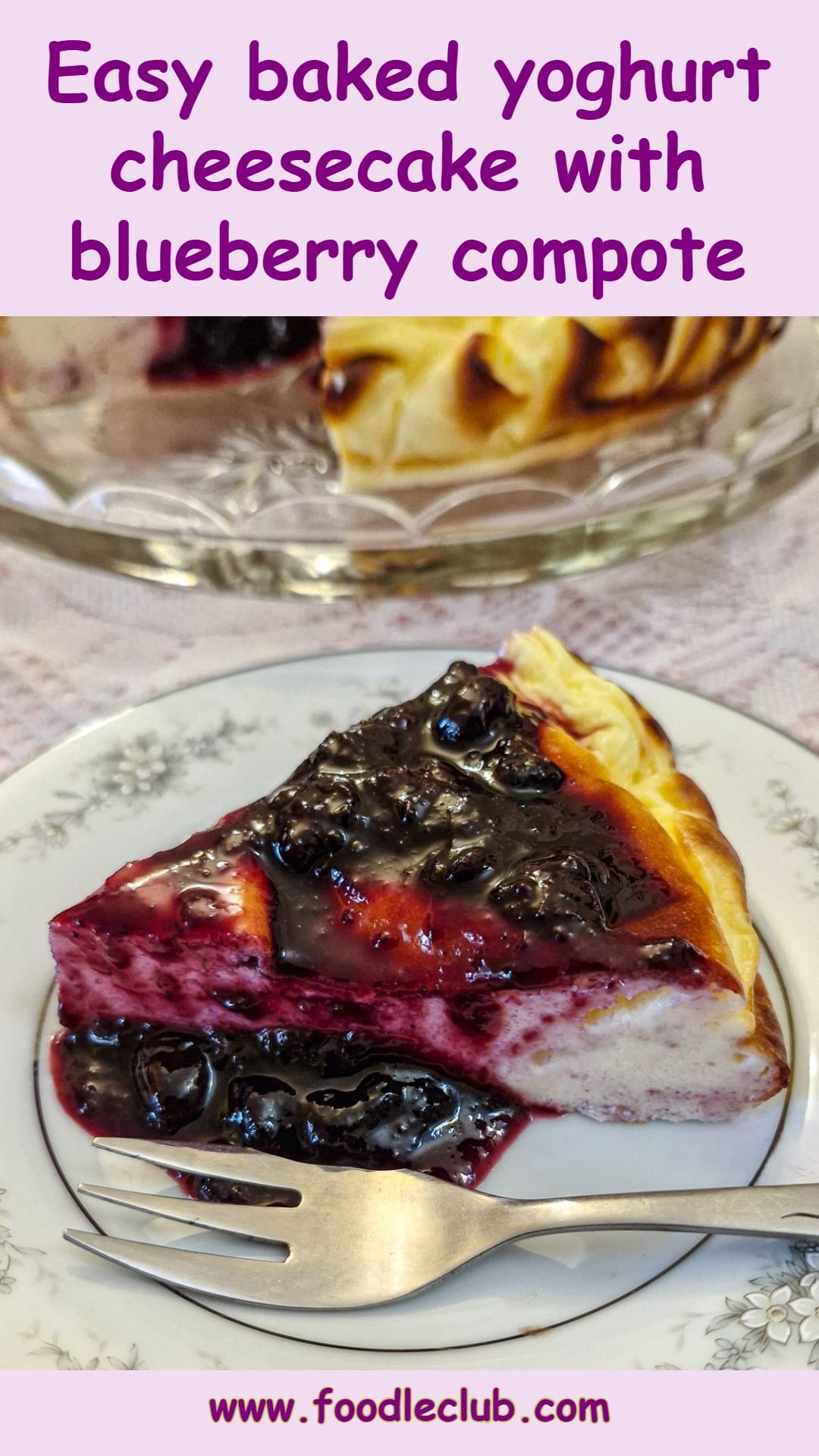 Easy baked yoghurt cheesecake with blueberry compote - Foodle Club