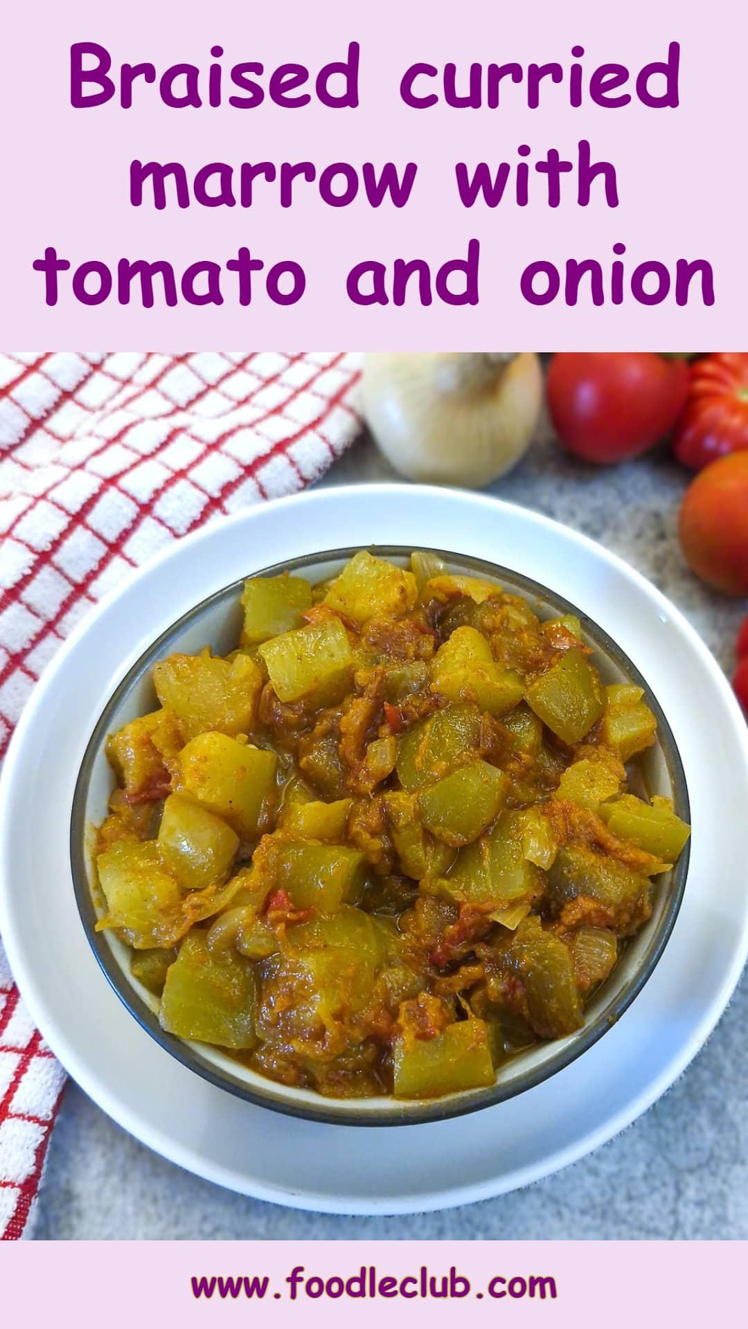 Curried marrow with tomatoes and onions - Foodle Club